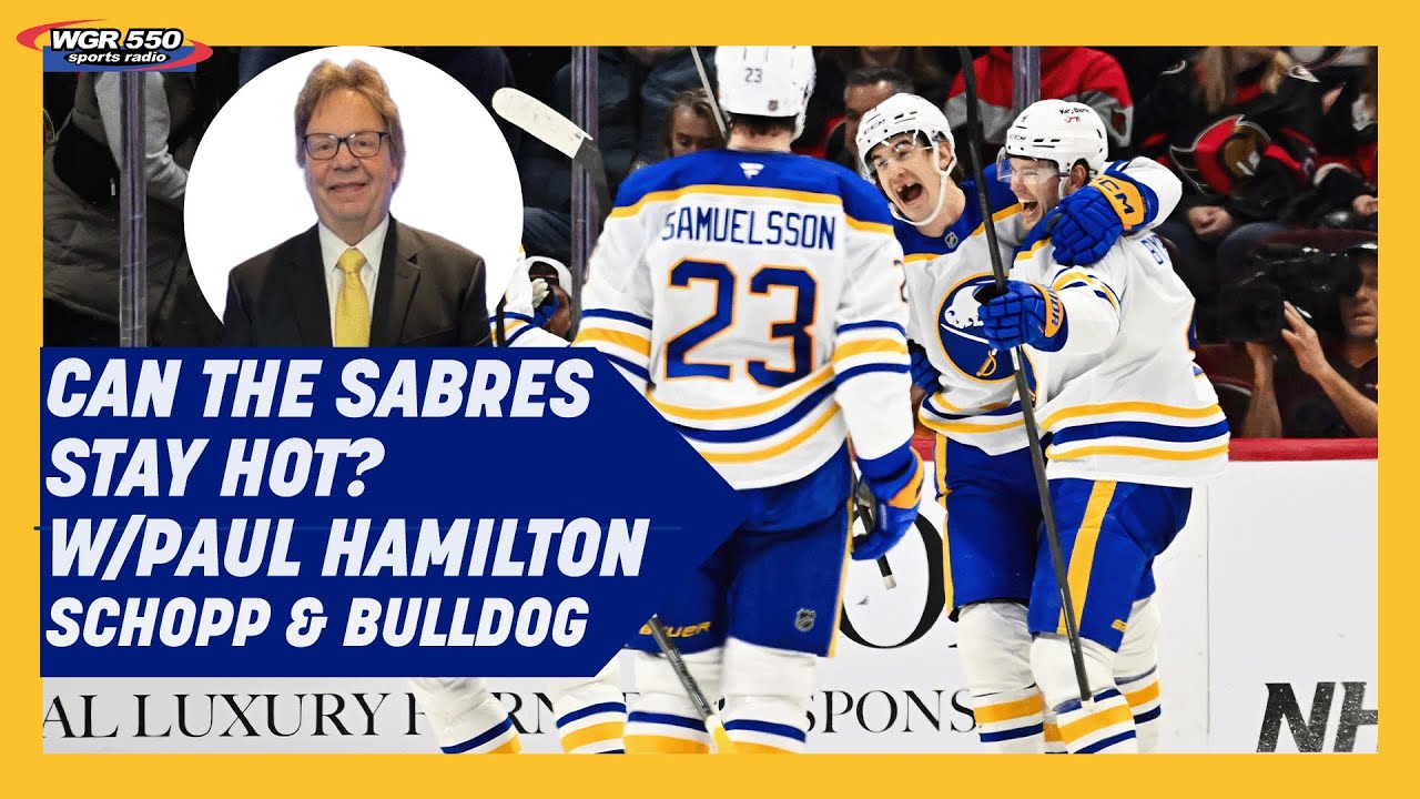 Les Sabres peuvent-ils rester chauds ? Avec Paul Hamilton| Schopp et ...